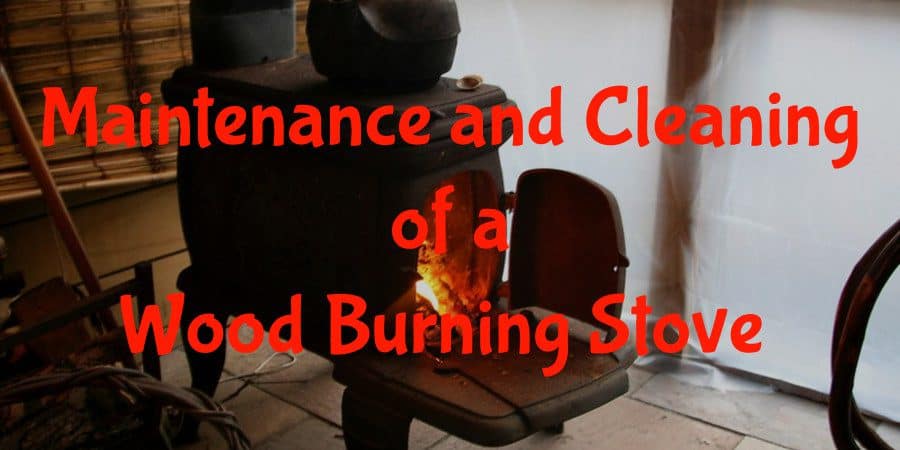 Maintaining and Cleaning a Wood-Burning Stove – Home Creations